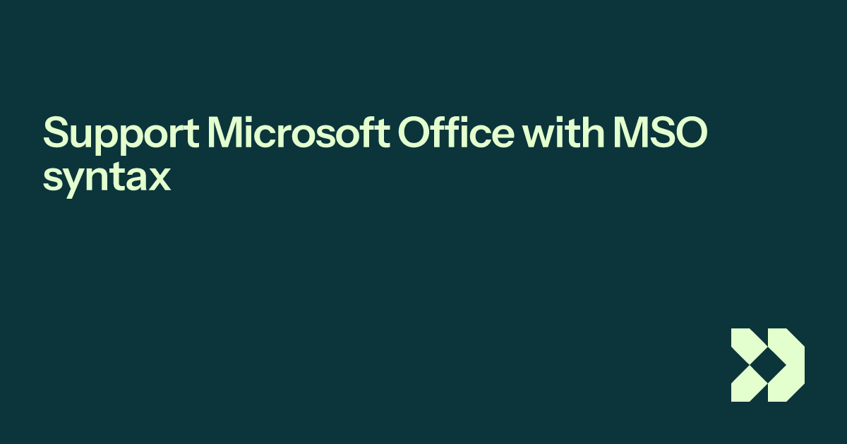 Use MSO syntax | Customer.io Docs